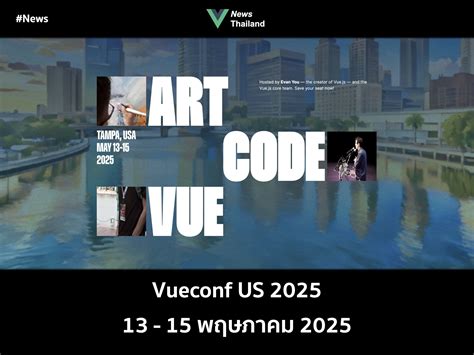 Vue 🚀 Vueconf Us 2025 13 15 พฤษภาคม 2025 วันนี้มาเอาใจคนอยู่โซนอเมริกากันบ้าง กับงาน Vue