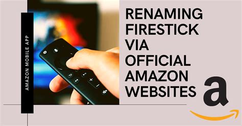 Rename Your Firestick Device Via Amazon Website Amazon Mobile App