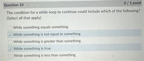 Solved The Condition For A While Loop To Continue Could Chegg Com