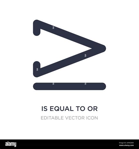 Is Equal To Or Greater Than Icon On White Background Simple Element Illustration From Signs