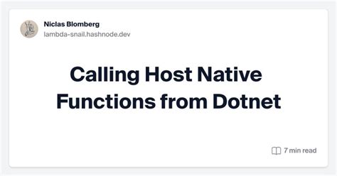 Niclas Blomberg On Linkedin Calling Host Native Functions From Dotnet