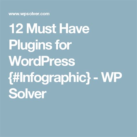 12 Must Have Plugins For Wordpress Infographic Wp Solver Best Seo Seo Blogging Tips