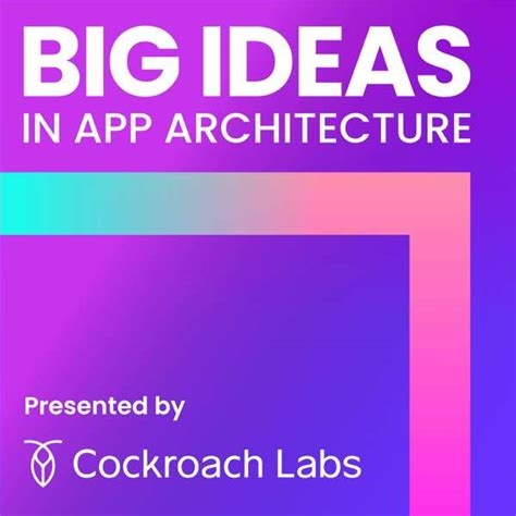 Big Ideas In App Architecture