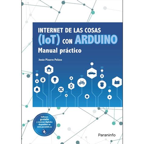 internet de las cosas iot con arduino manual práctico autoayuda libros