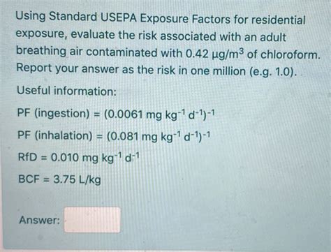 Solved Using Standard USEPA Exposure Factors For Residential Chegg Com