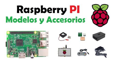 Raspberry Pi 3 Proyectos Modelos Y Accesorios Youtube
