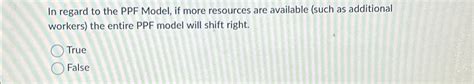 Solved In Regard To The PPF Model If More Resources Are Chegg Com