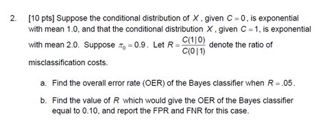 solved 2 [10 pts] suppose the conditional distribution of