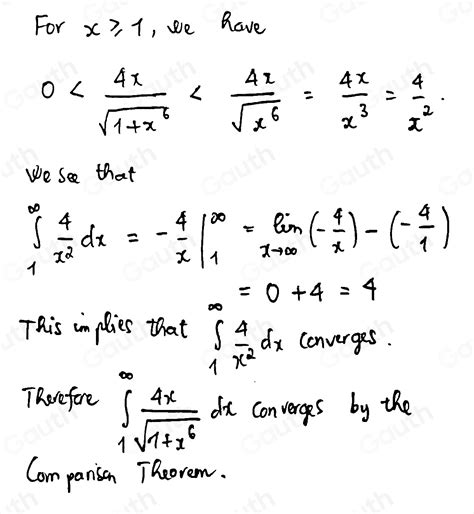Solved Use The Comparison Theorem To Determine Whether The Following Integral Is Convergent Or