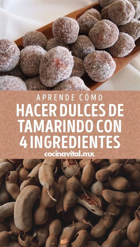 Aprende Cómo Hacer Dulces De Tamarindo Con 4 Ingredientes Dulces De