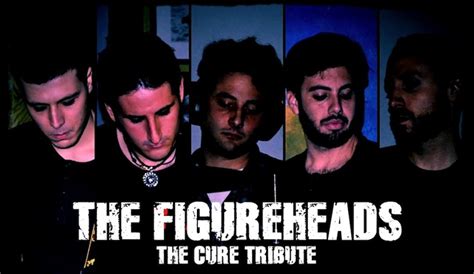 The Figureheads The Cure Tribute