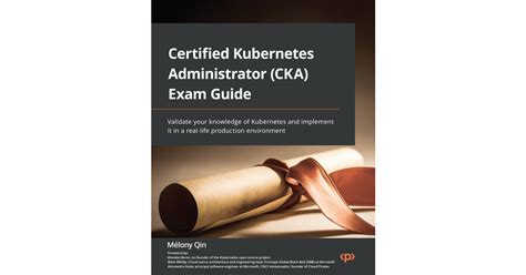 Certified Kubernetes Administrator Cka Exam Guide [book]