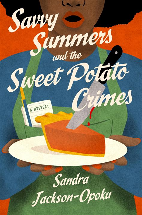 Savvy Summers And The Sweet Potato Crimes By Sandra Jackson Opoku Goodreads