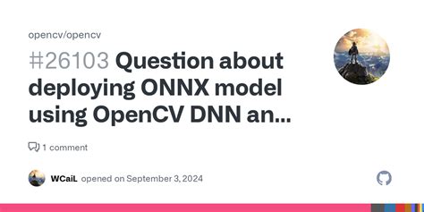 Question About Deploying Onnx Model Using Opencv Dnn And Cuda · Issue 26103 · Opencvopencv