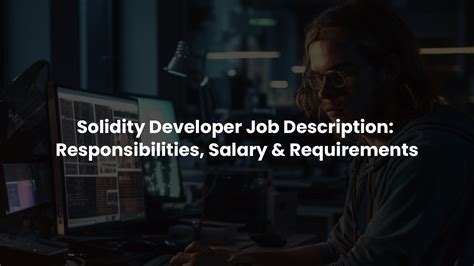 Solidity Developer Job Description Responsibilities Salary