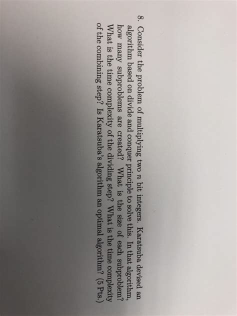 Solved 8 Consider The Problem Of Multiplying Two N Bit