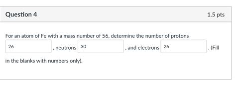 solved question 4for an atom of fe with a mass number of
