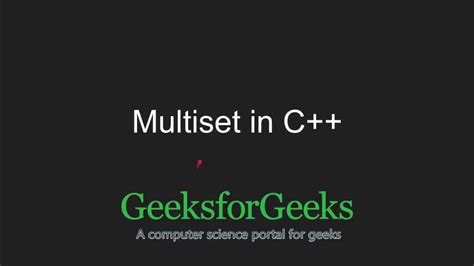c programming language tutorial multiset in c stl geeksforgeeks