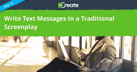 Socreate How To Put Text Messages In A Screenplay