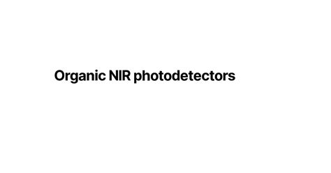 Organic Nir Photodetectors