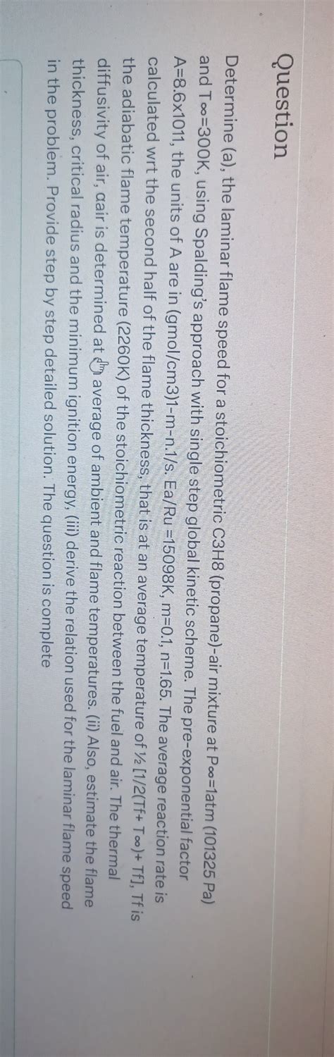 SOLVED Question Determine A The Laminar Flame Speed For A Stoichiometric C H Propane Air