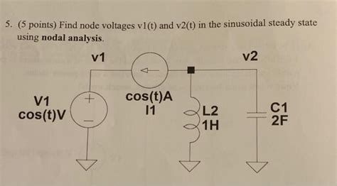 Solved 5 Points Find Node Voltages V1 T And V2 T In The Chegg Com