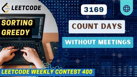 3169 count days without meetings weekly contest 400 2nd problem sorting merge intervals