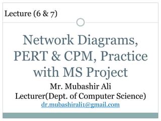 Lect 6 7 Network Diagrams PERT And CPM PDF