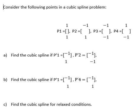 Solved Consider The Following Points In A Cubic Spline Chegg Com