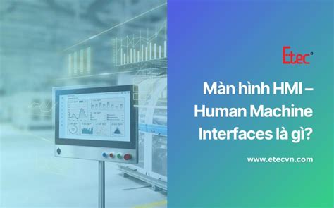 Hmi Hmi Humanmachine Interface Hmi Humanmachine