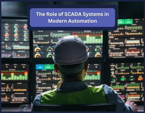 The Role Of Scada Systems In Modern Automation The Role Of Scada Systems In Modern Automation