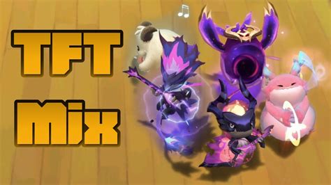 TFT Mix YouTube