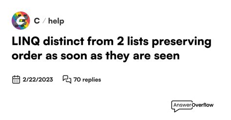 Linq Distinct From 2 Lists Preserving Order As Soon As They Are Seen C