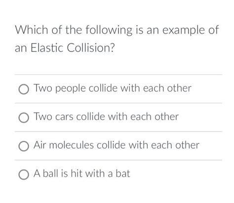 solved which of the following is an example of an elastic