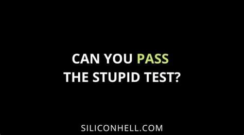 The Stupid Test A Fun Quiz To Test Your Intelligence And Common Sense