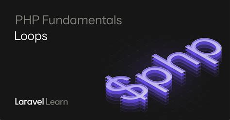 Loops Laravel The Php Framework For Web Artisans
