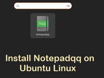 How To Install Notepadqq Notepad On Ubuntu 22 04 20 04