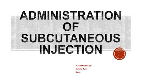 Ppt Administration Of Subcutaneous Injection Pptx Ppt