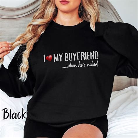 Funny I Love My Boyfriend Crewneck Sweatshirt Funny Valentine Sweater