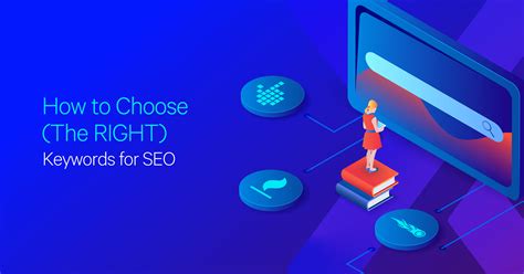How To Choose The Right Keywords For Seo