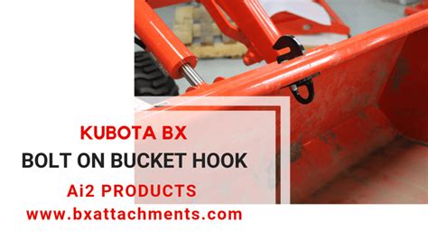Bolt On Tractor Bucket Hooks For Kubota BX Ai Products