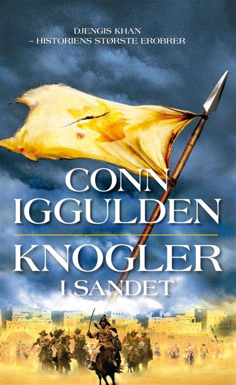 Djengis Khan Serien 3 Knogler I Sandet Ebook Conn Iggulden