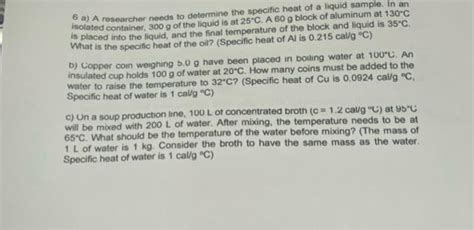 Solved 6 A A Researcher Needs To Determine The Specific Chegg Com