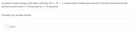 Solved A Particle Moves Along A Line With A Velocity V T Chegg