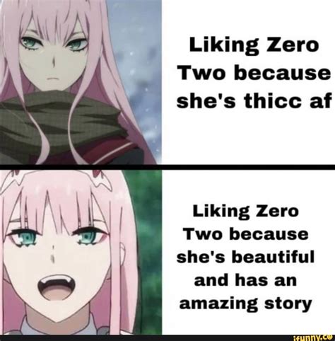 Liking Zero Two Because She S Thicc Af Liking Zero Two Because She S Beautiful And Has An
