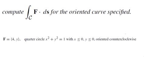 solved compute ∫c﻿f ds ﻿for the oriented curve