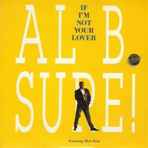 Al B Sure If Im Not Your Lover Randb Remix Lyrics Genius Lyrics