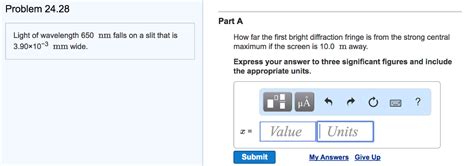 Solved Light Of Wavelength Nm Falls On A Slit That Is Chegg