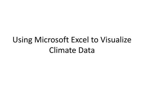 ppt using microsoft excel to visualize climate data powerpoint