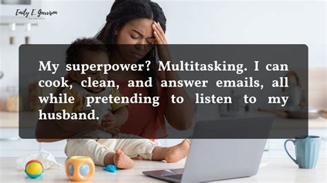 240 Best Multitasking Woman Quotes Uplifting Power Filled Positive